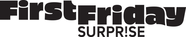 First Friday Surprise – The Beginning of a New Tradition!